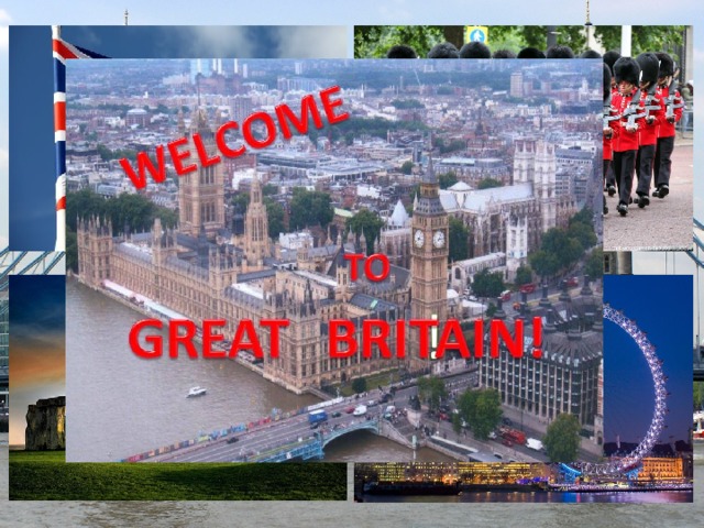 Презентация по английскому языку на тему "Welcome to Great Britain"