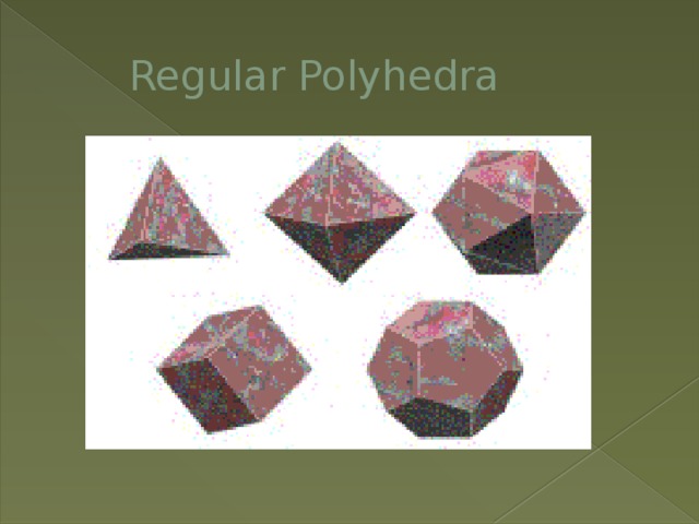 Презентация к уроку геометрии на английском языке по теме "Polyhedra"